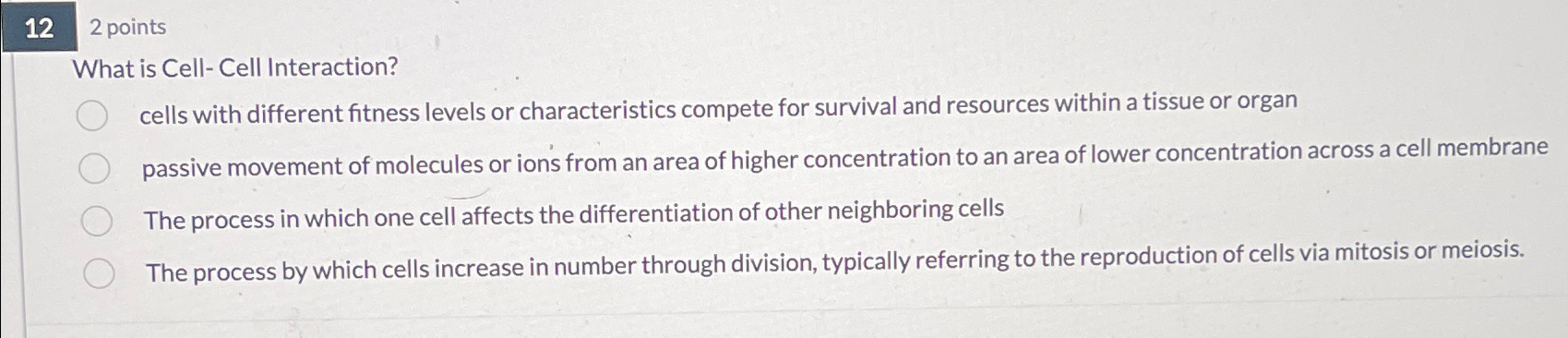 Solved 122 ﻿pointsWhat is Cell- ﻿Cell Interaction?cells with | Chegg.com