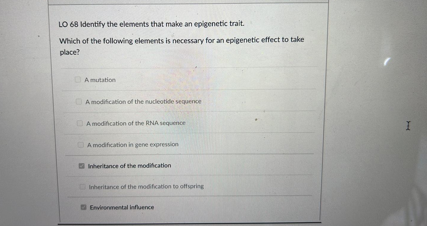 Solved LO 68 ﻿Identify the elements that make an epigenetic | Chegg.com