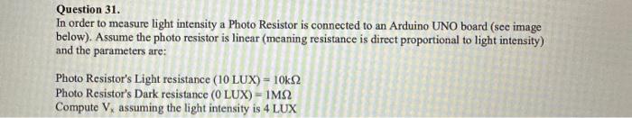 Solved Question 31. In order to measure light intensity a | Chegg.com
