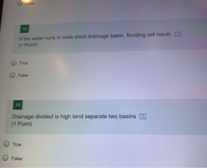 Solved False 18 If the water runs in wide short drainage | Chegg.com