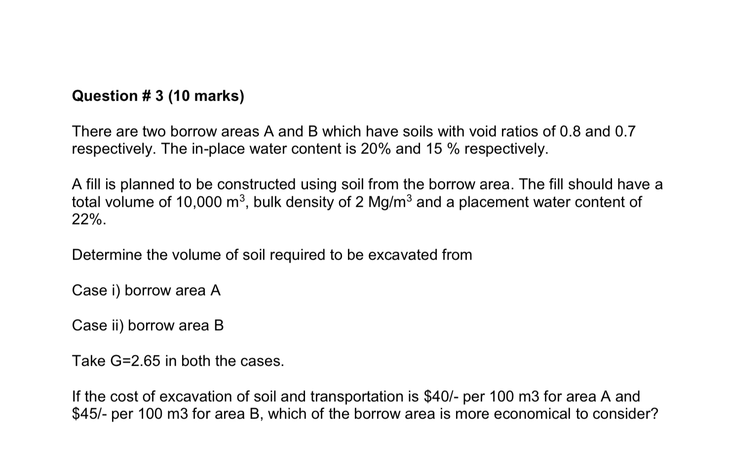 Solved Question # 3 (10 ﻿marks)There are two borrow areas A | Chegg.com