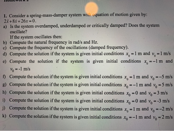 Solved 1. Consider a spring-mass-damper system with equation | Chegg.com