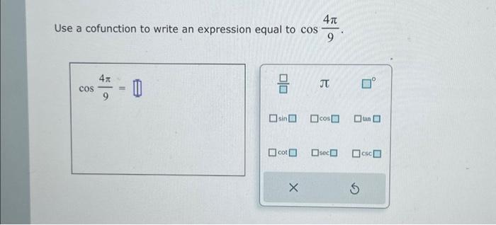 4π Use a cofunction to write an expression equal to | Chegg.com