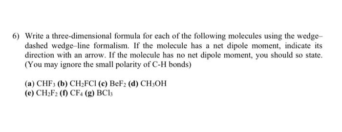 Solved 6) Write a three-dimensional formula for each of the | Chegg.com