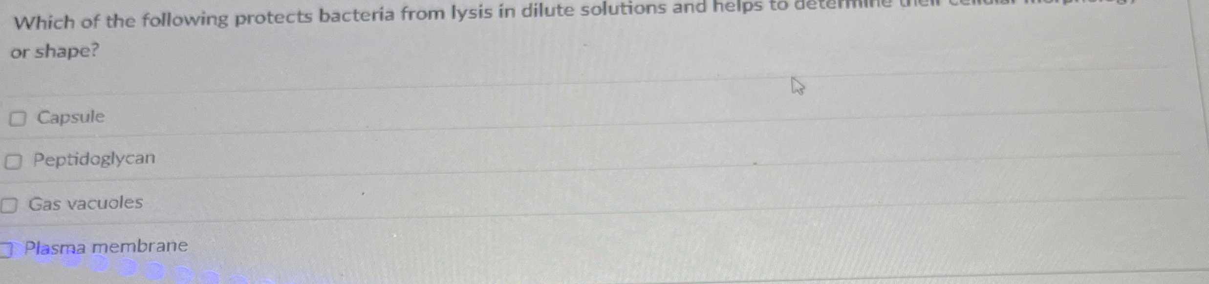 Solved Which of the following protects bacteria from lysis | Chegg.com