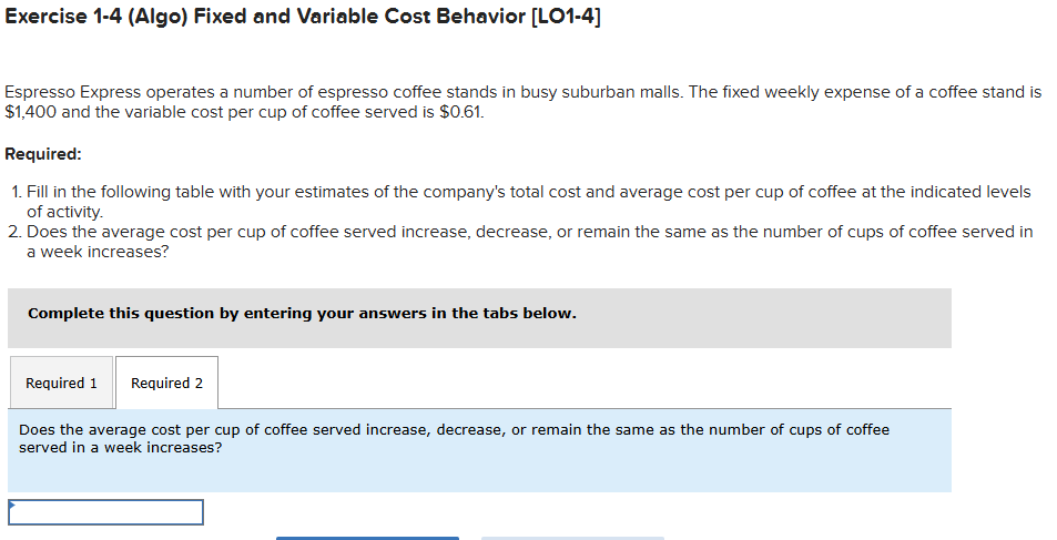 Solved Exercise 1-4 (Algo) ﻿Fixed and Variable Cost Behavior | Chegg.com