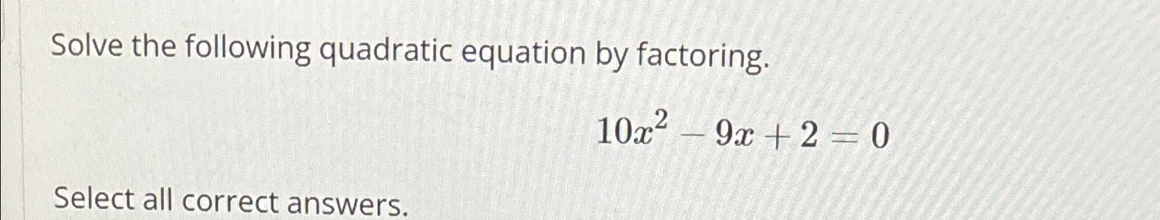 Solved Solve the following quadratic equation by | Chegg.com