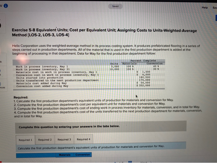 Solved w Exercise 5-8 Equivalent Units; Cost per Equivalent | Chegg.com Solved w Exercise 5-8 Equivalent Units; Cost per Equivalent | Chegg.com
