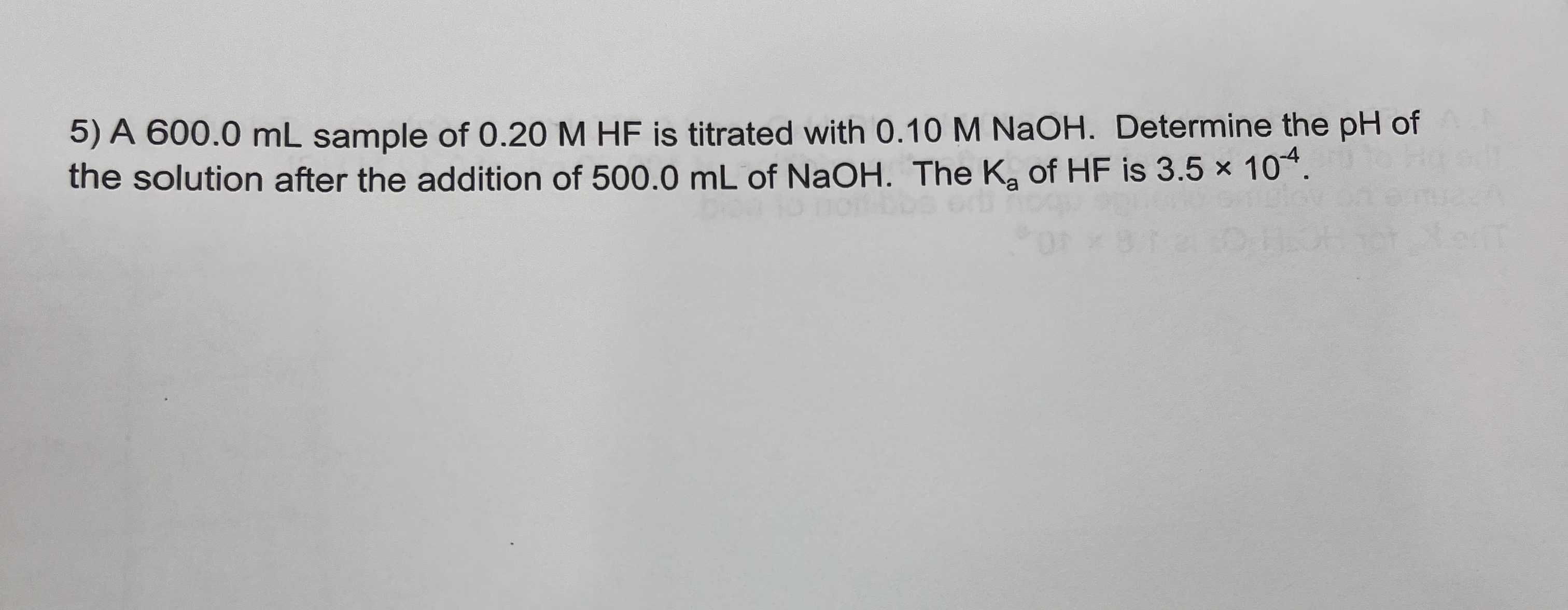 Solved A 600.0mL ﻿sample of 0.20MHF ﻿is titrated with | Chegg.com