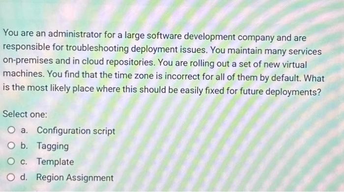 Solved You are an administrator for a large software | Chegg.com