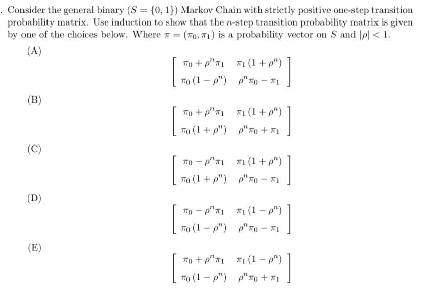 Solved Consider the general binary )=({0,1} Markov Chain | Chegg.com Solved Consider the general binary )=({0,1} Markov Chain | Chegg.com