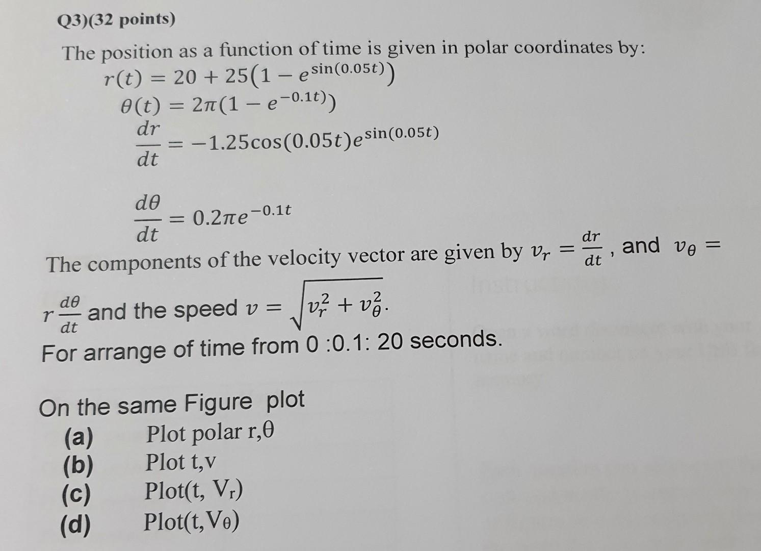 Solved Q3)(32 points) The position as a function of time is | Chegg.com