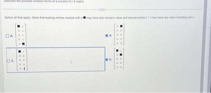 Solved Describe the possible echelon forms of a nonzero 5x2 | Chegg.com