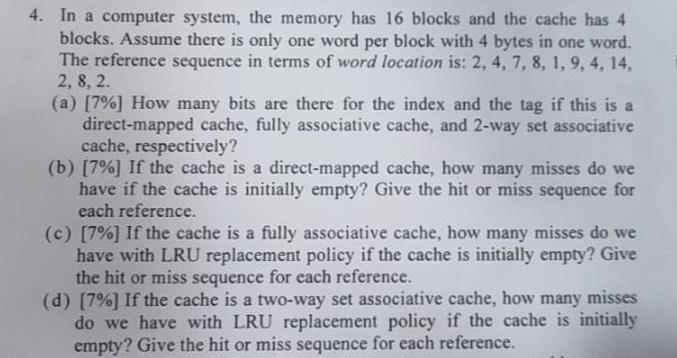 Solved In a computer system, the memory has 16 ﻿blocks and | Chegg.com