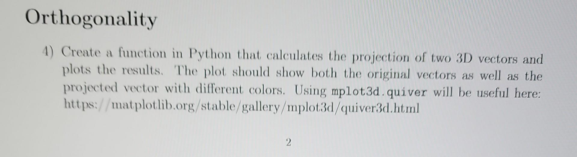Solved Orthogonality 1) Create a function in Python that | Chegg.com