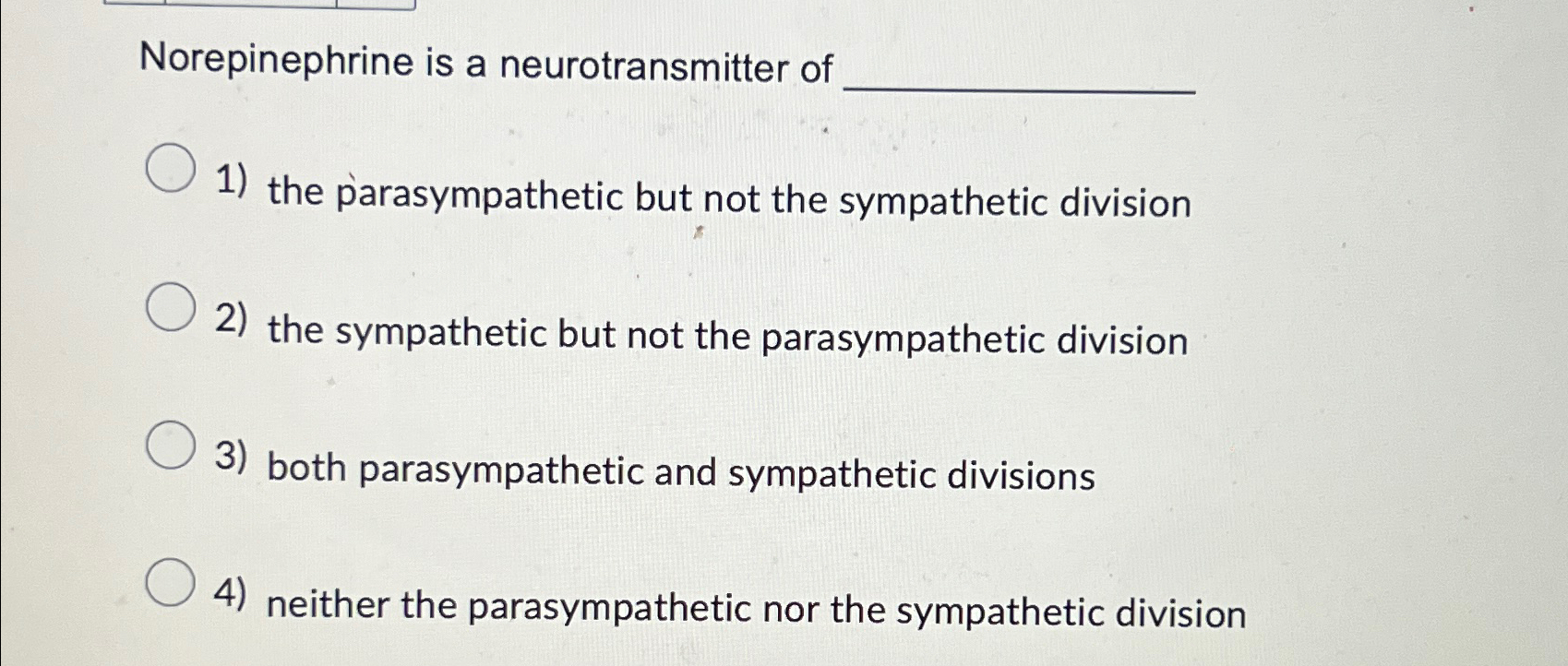 Solved Norepinephrine is a neurotransmitter ofthe | Chegg.com