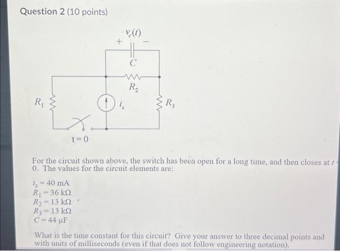 Solved Question 2 (10 points) For the circuit shown above, | Chegg.com