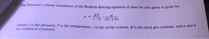 Solved The Peneloux volume translation of the Redlich-Kwong | Chegg.com