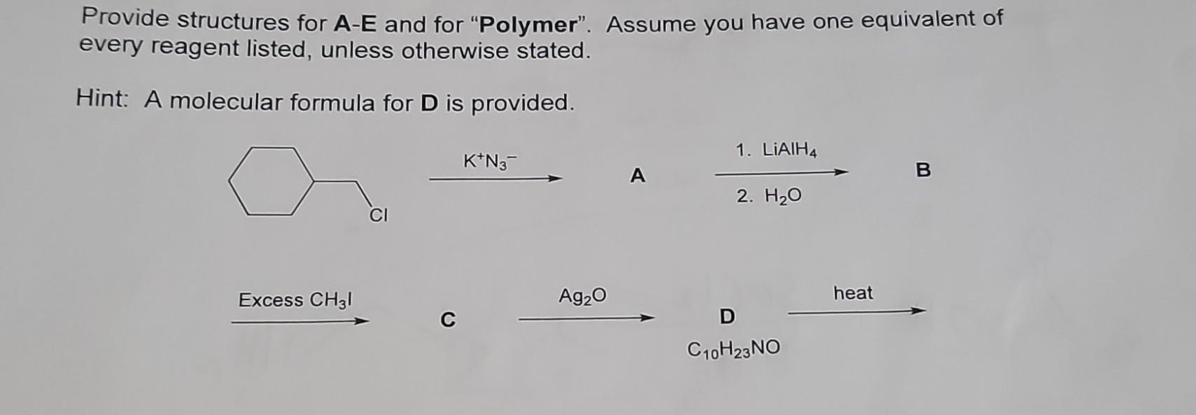 Solved Provide structures for A-E and for "Polymer". Assume | Chegg.com