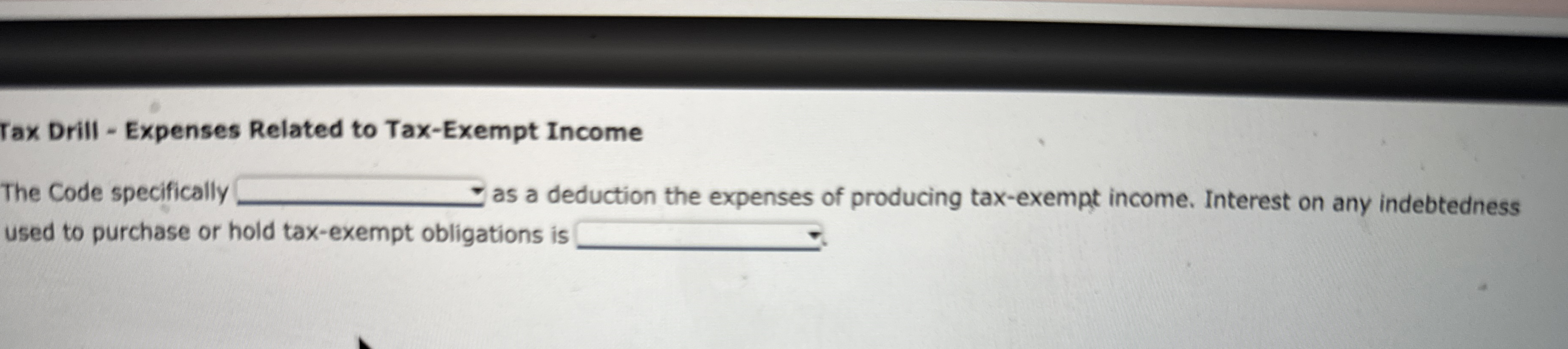 Solved Tax Drill - ﻿Expenses Related to Tax-Exempt IncomeThe | Chegg.com