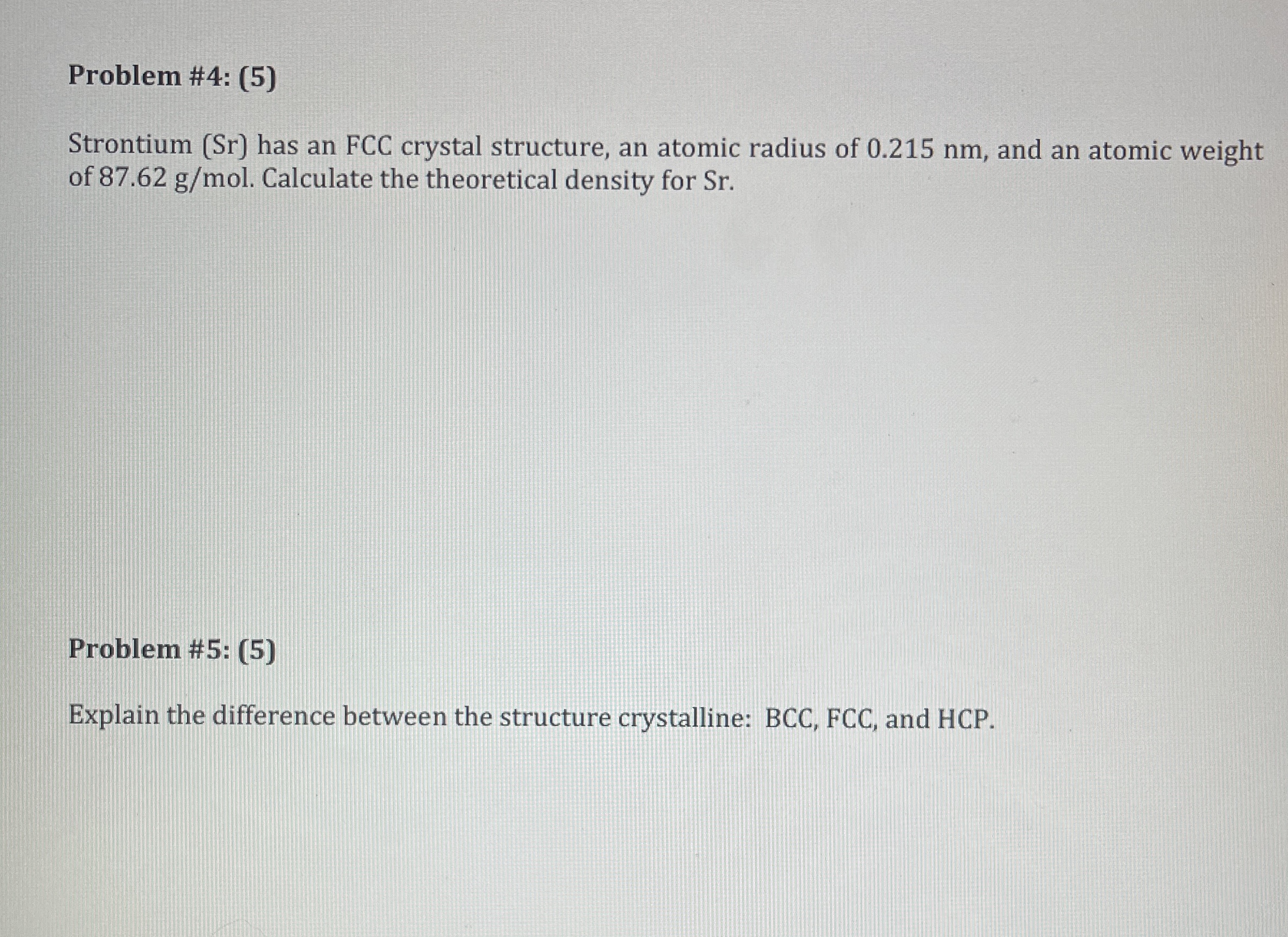 Solved Problem #4: (5)Strontium ( ﻿Sr ) ﻿has an FCC crystal | Chegg.com