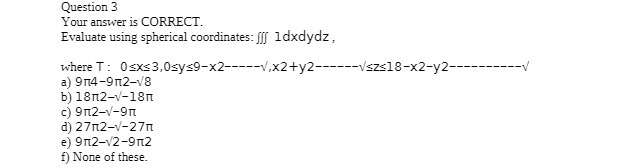 Solved Question 3Your answer is CORRECT.Evaluate using | Chegg.com