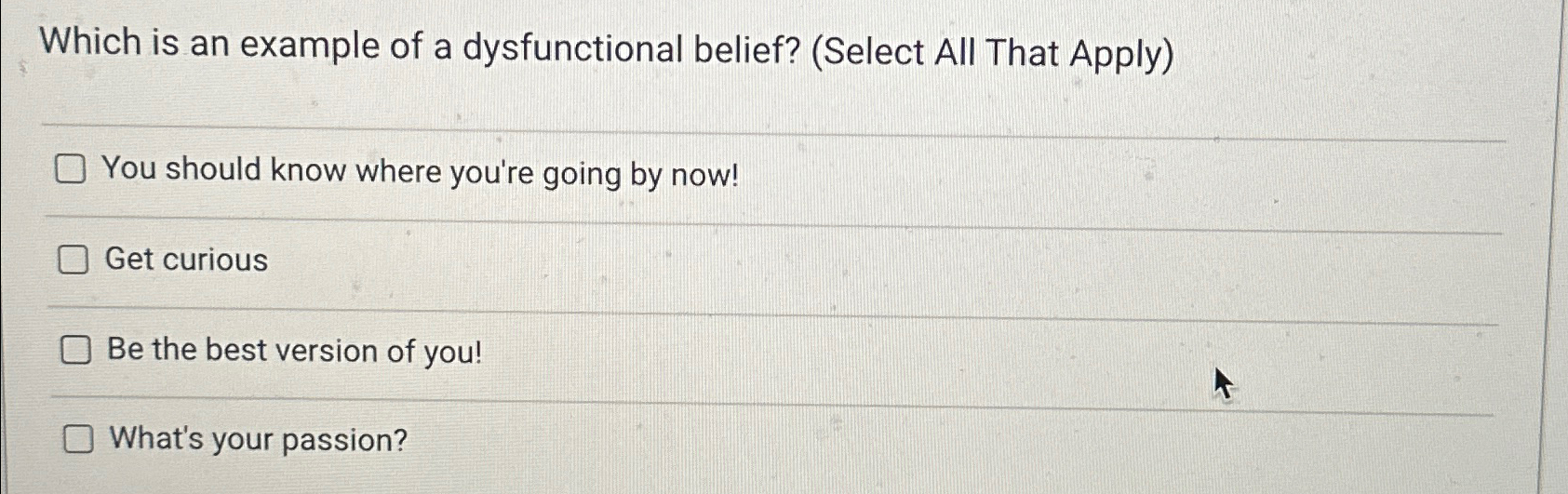 Solved Which is an example of a dysfunctional belief? | Chegg.com