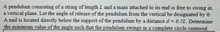 Solved A pendulum consisting of a string of length L and a | Chegg.com