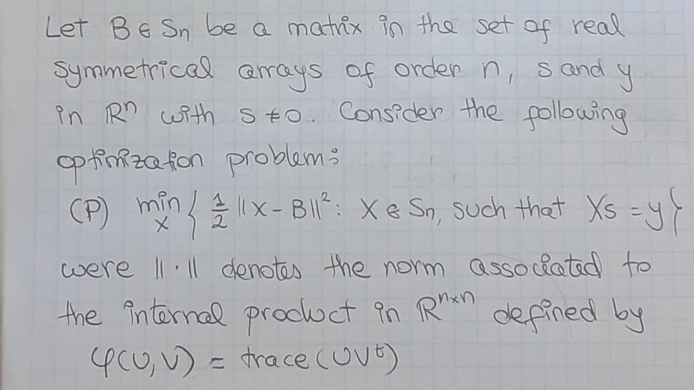 Solved Let BeSn be a matrix in the set of real symmetrical | Chegg.com