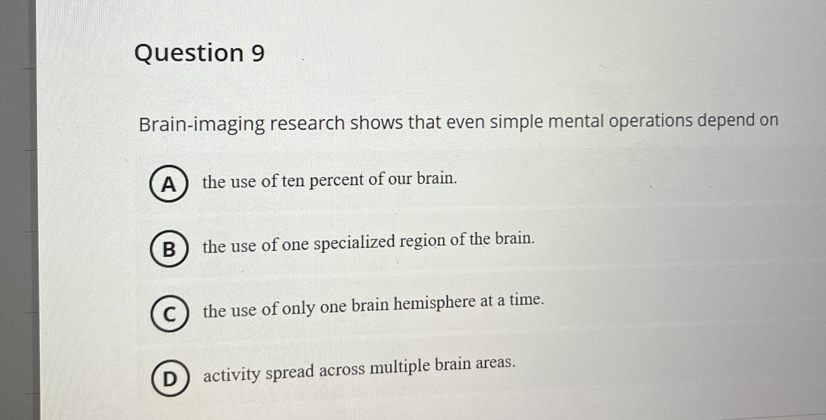 Solved Question 9Brain-imaging research shows that even | Chegg.com
