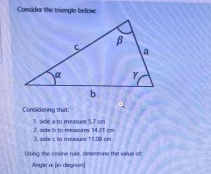 Solved Consider the triangle below:Considering that:side a | Chegg.com