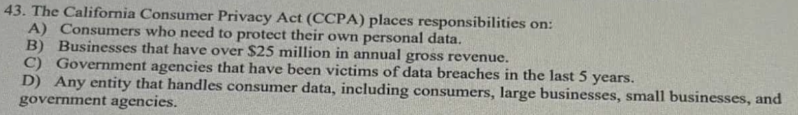 Solved 43. ﻿The California Consumer Privacy Act (CCPA) | Chegg.com