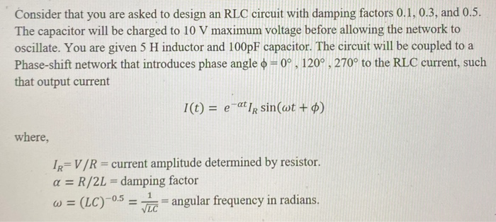 Solved Consider that you are asked to design an RLC circuit | Chegg.com