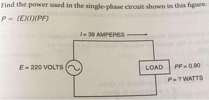Solved Find the power used in the single-phase circuit shown | Chegg.com