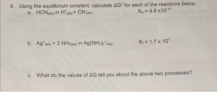 Solved Using the equilibrium constant, calculate ΔG0 for | Chegg.com