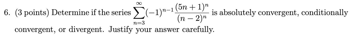 Solved (3 ﻿points) ﻿Determine if the series | Chegg.com