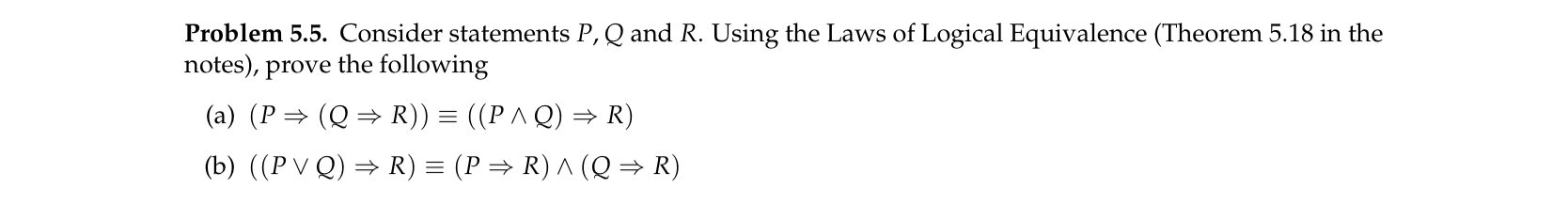 Solved Problem 5.5. ﻿Consider statements P,Q ﻿and R. ﻿Using | Chegg.com