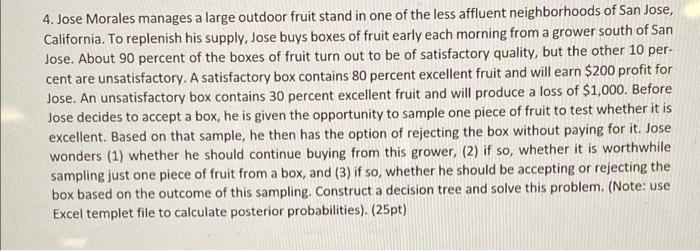 Solved 4. Jose Morales manages a large outdoor fruit stand | Chegg.com