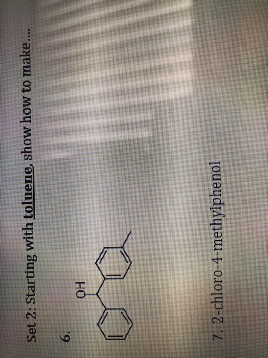 Solved Set 2: Starting with toluene show how to make.... ОН | Chegg.com