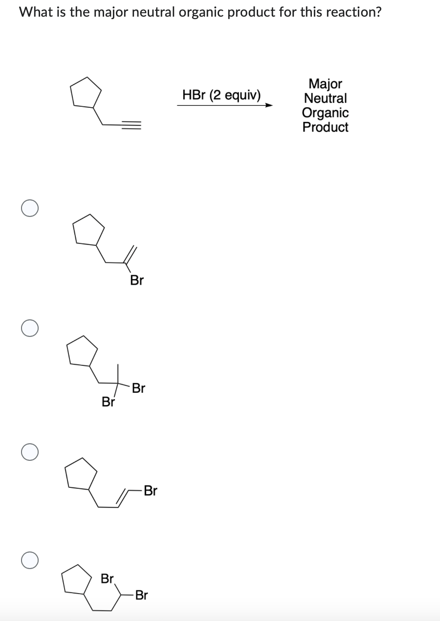 Solved What is the major neutral organic product for this | Chegg.com