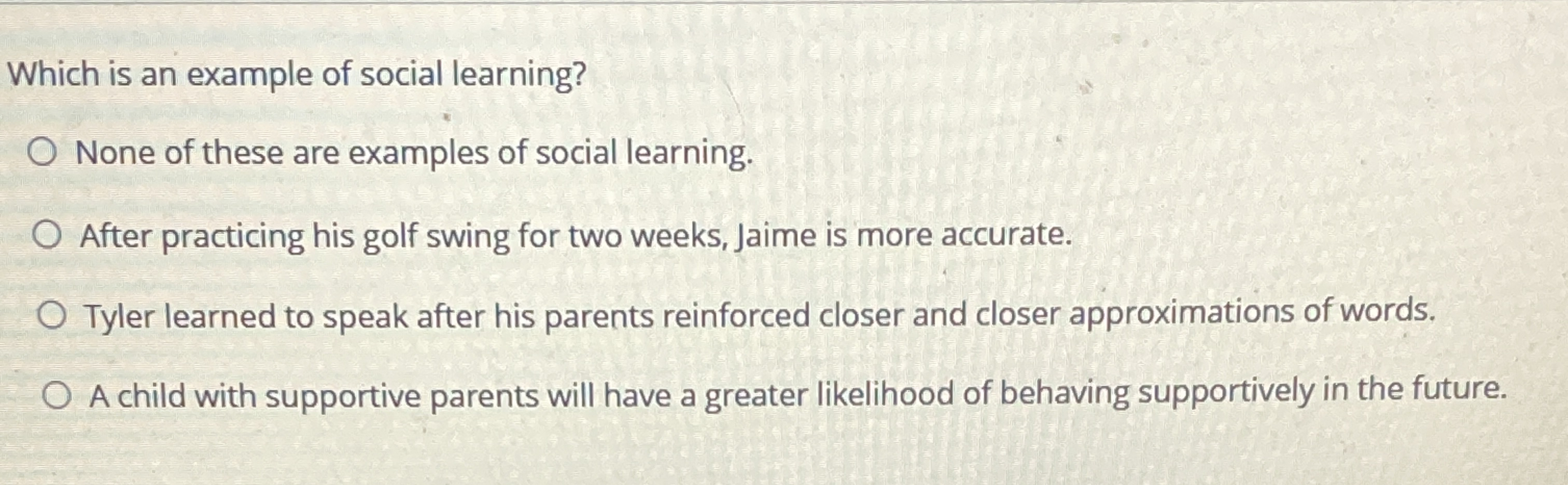 Solved Which is an example of social learning?None of these | Chegg.com