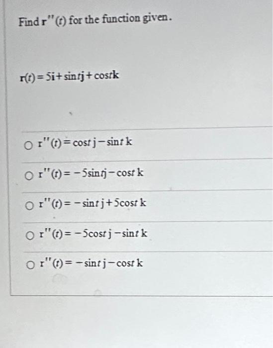 Solved Find r′′(t) for the function given. | Chegg.com