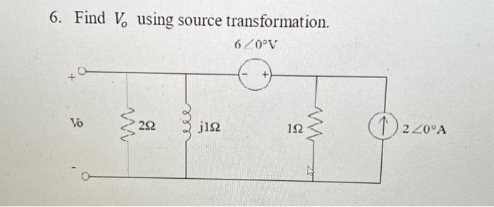 Solved 6. Find Vo using source transformation. | Chegg.com