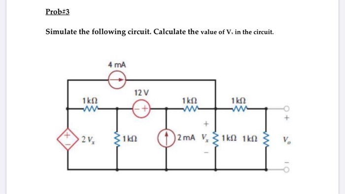 Solved Prob#1 Simulate the following circuit. Find the | Chegg.com