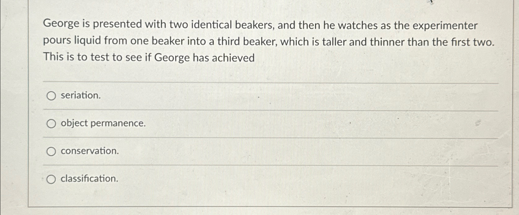 Solved George is presented with two identical beakers, and | Chegg.com