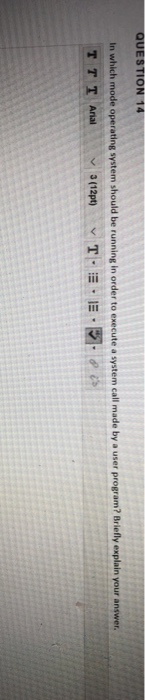 Solved QUESTION 14 In which mode operating system should be | Chegg.com