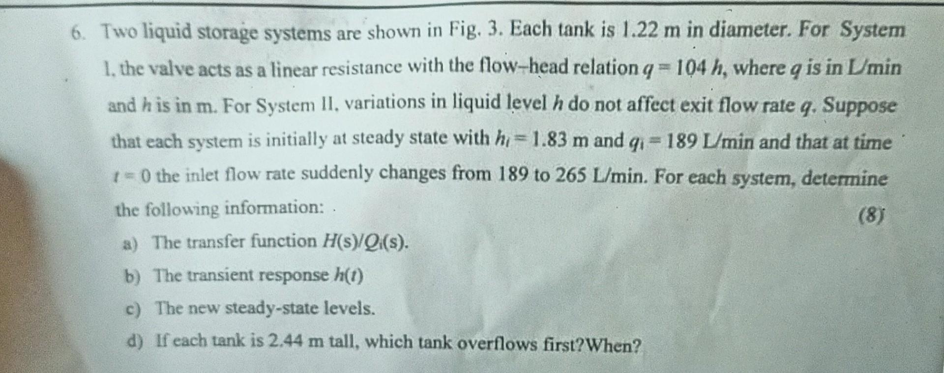 Solved 6. Two liquid storage systems are shown in Fig. 3. | Chegg.com
