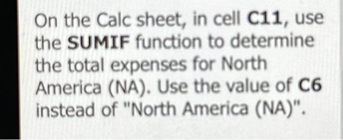 Solved On the Calc sheet, in cell C11, use the SUMIF | Chegg.com
