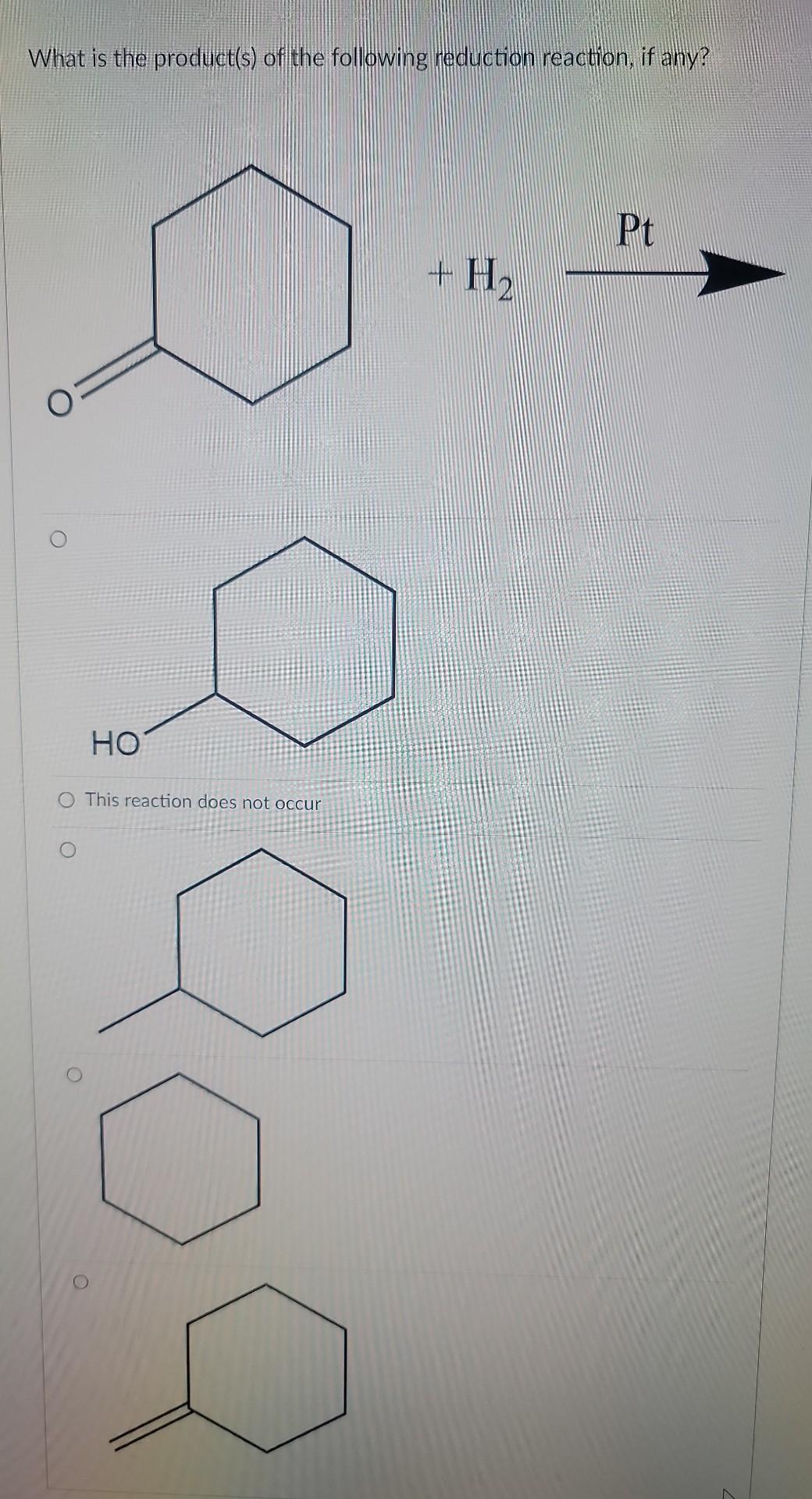 Solved What is the product(s) of the following reduction | Chegg.com