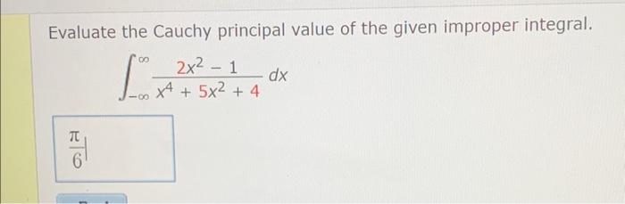 Solved Evaluate the Cauchy principal value of the given | Chegg.com